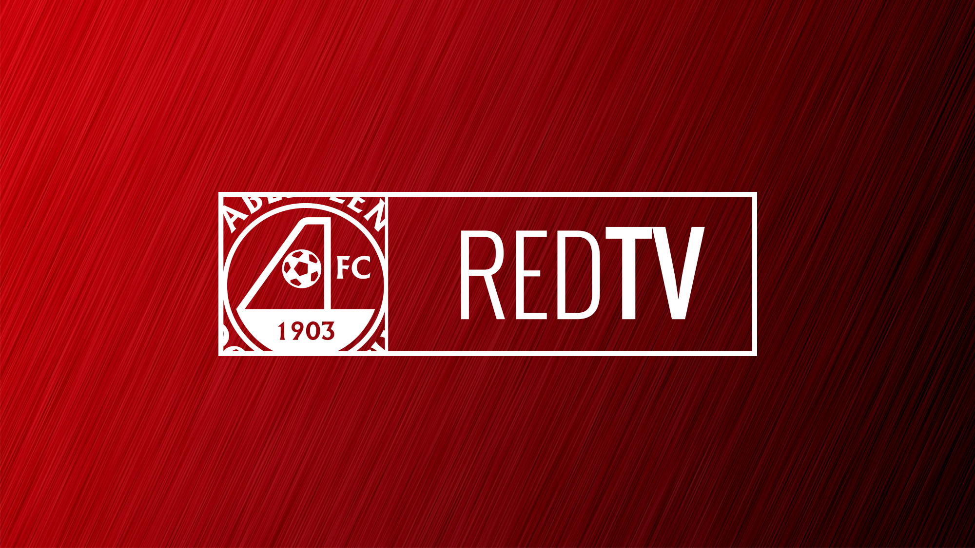 Aberdeen FC - REDTV GOES FREE FOR SEASON TICKET HOLDERS!
